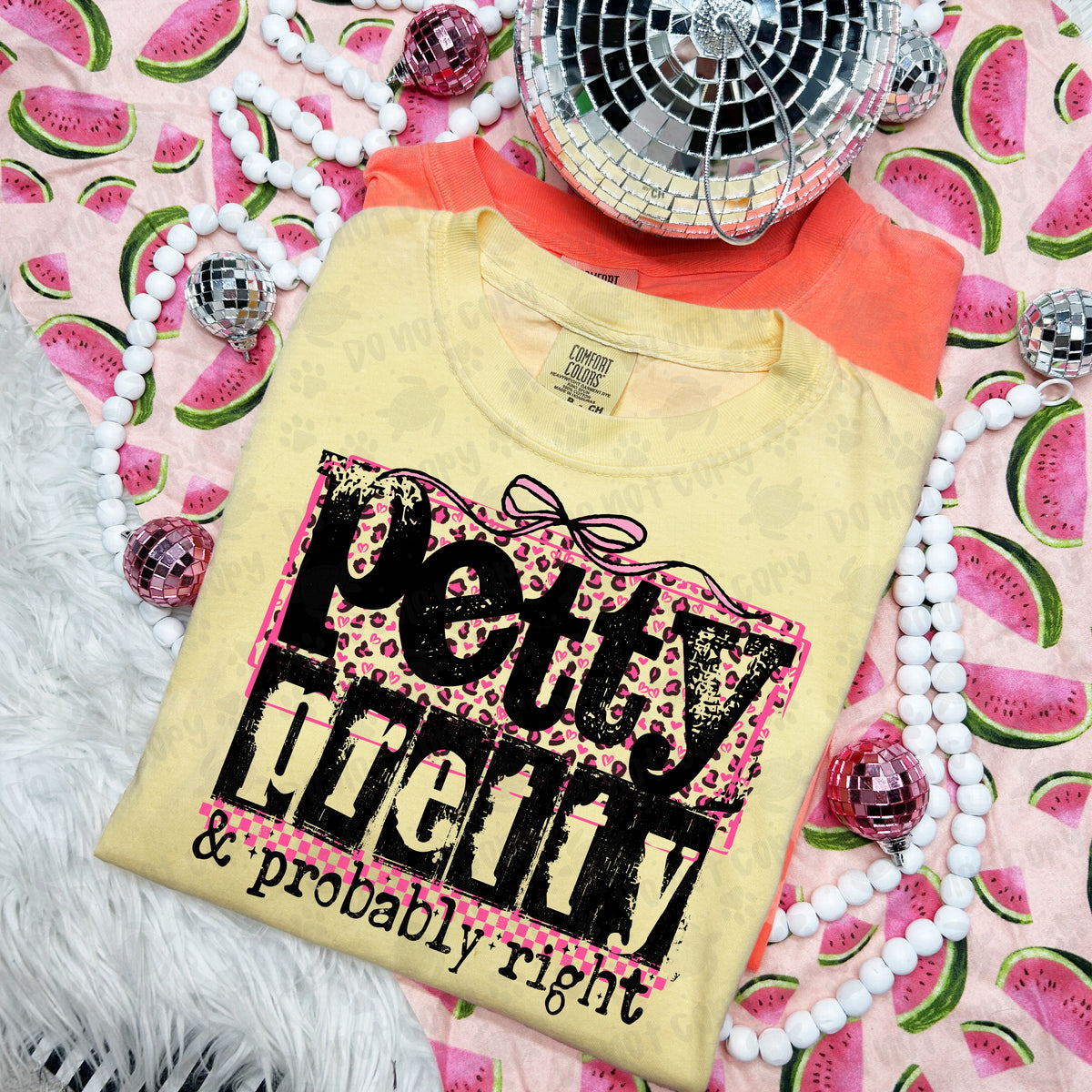 Petty Pretty & Probably Right - DTF Print – Turtle Dane Co
